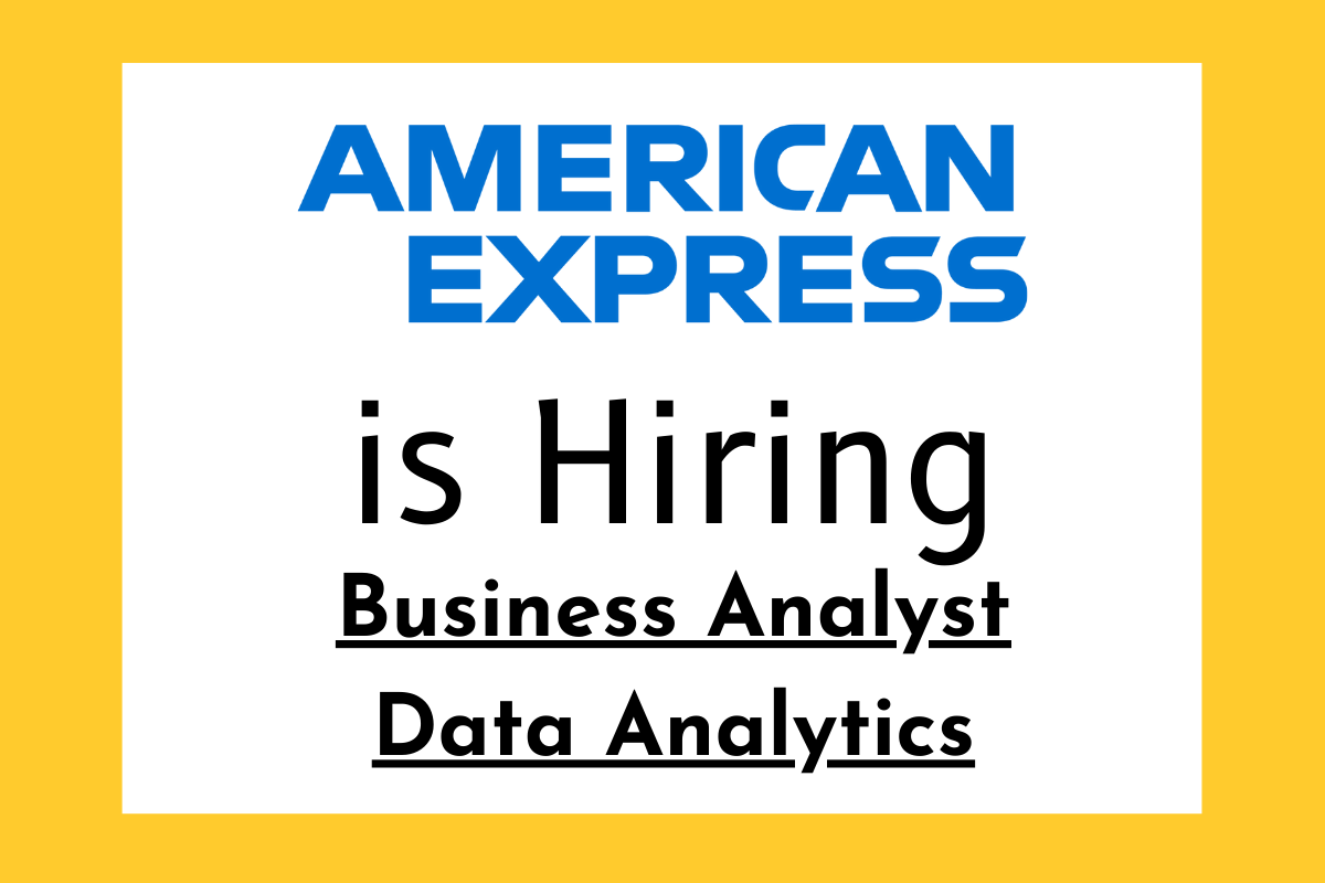 American Express is Hiring Business Analyst - Data Analytics 2025 - Apply Now - MySppu.com ...