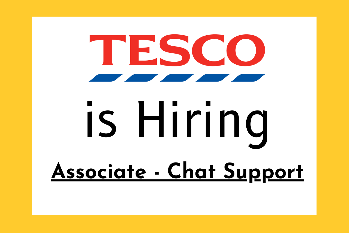 Tesco Careers is Hiring: Associate - Chat Support - Apply Now - MySppu ...